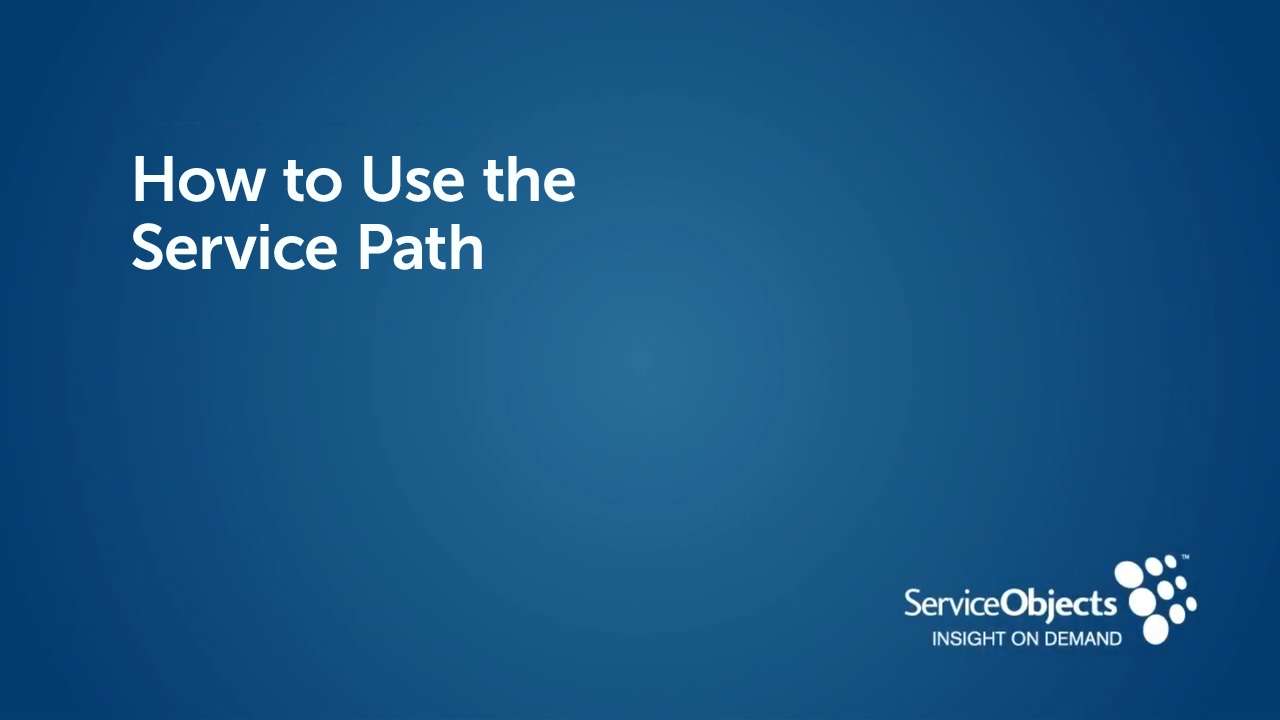 Video and Tutorials: How to Use the Service Path